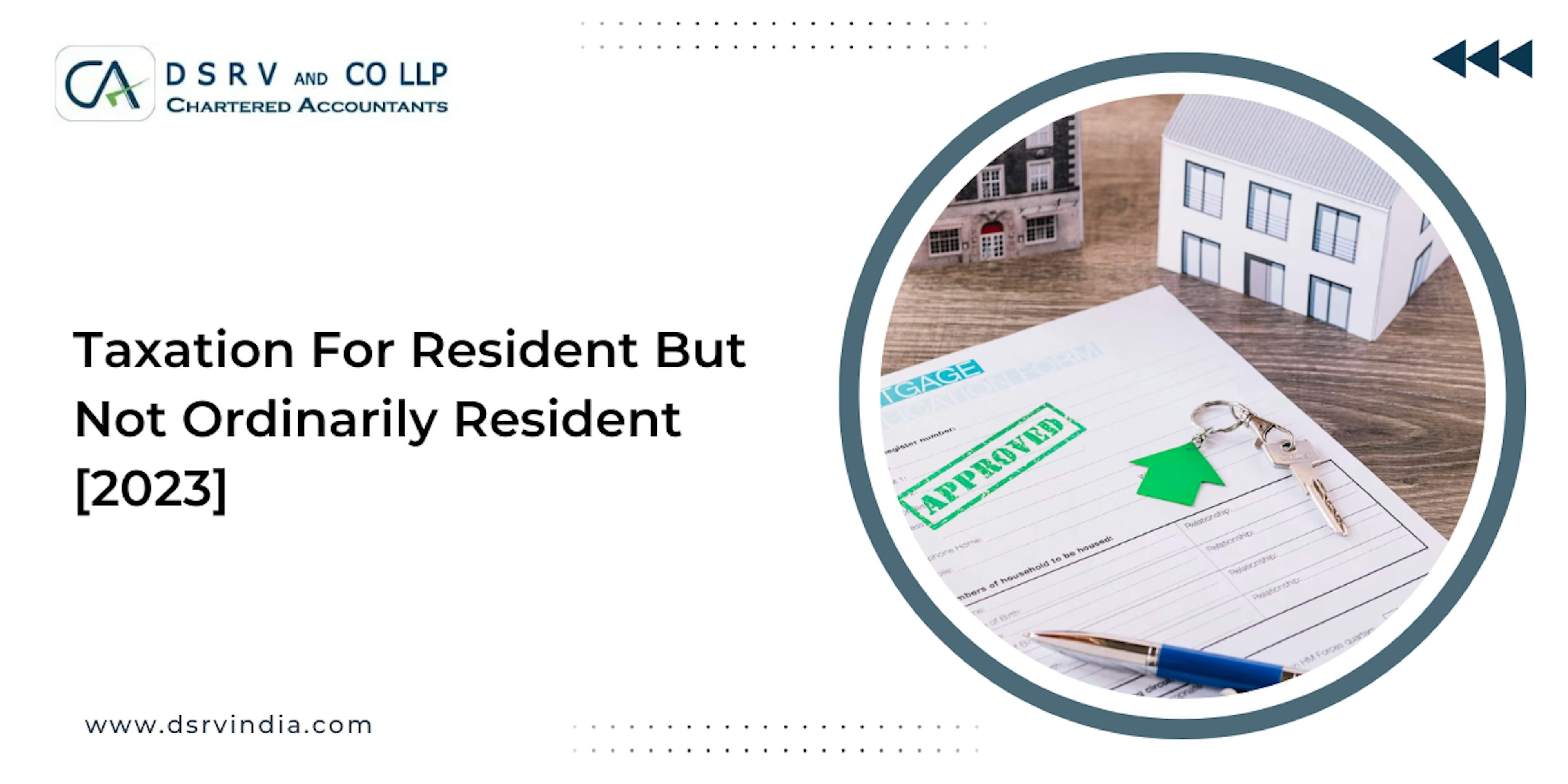 TAXATION FOR RESIDENT BUT NOT ORDINARILY RESIDENT [2023]